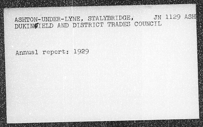 ASHTON-UNDER-LYNE, STALYBRIDGE, DUKINFIELD AND DISTRICT TRADES COUNCIL ...
